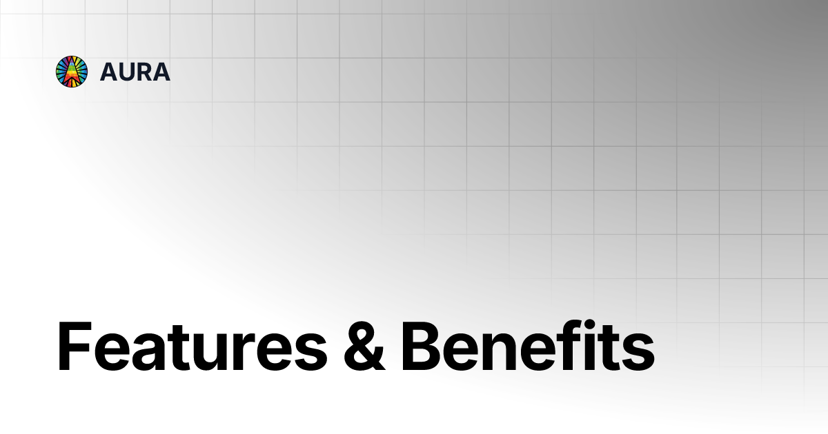 Features & Benefits | AURA